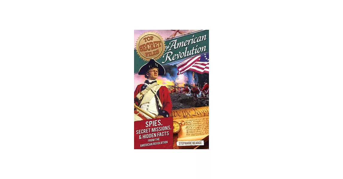 博客來-American Revolution: Spies, Secret Missions, and Hidden Facts from ...