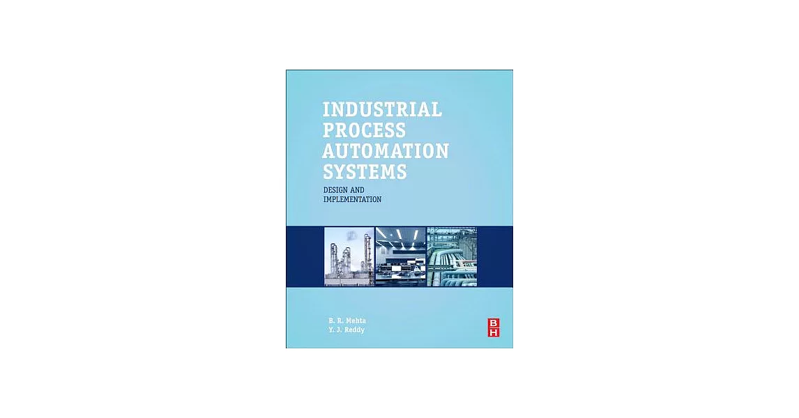 博客來-Industrial Process Automation Systems: Design and Implementation