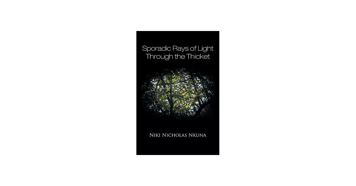 博客來-Sporadic Rays of Light Through the Thicket