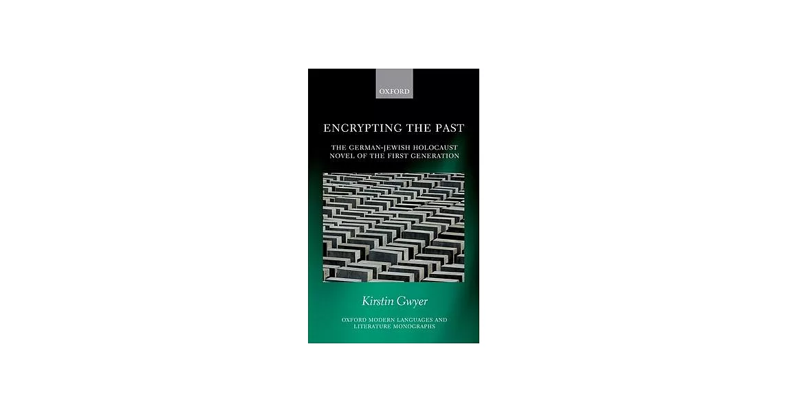 博客來-Encrypting the Past: The German-Jewish Holocaust Novel of the First ...