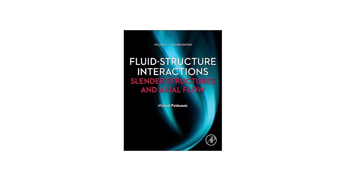 博客來-Fluid-Structure Interactions: Slender Structures and Axial Flow