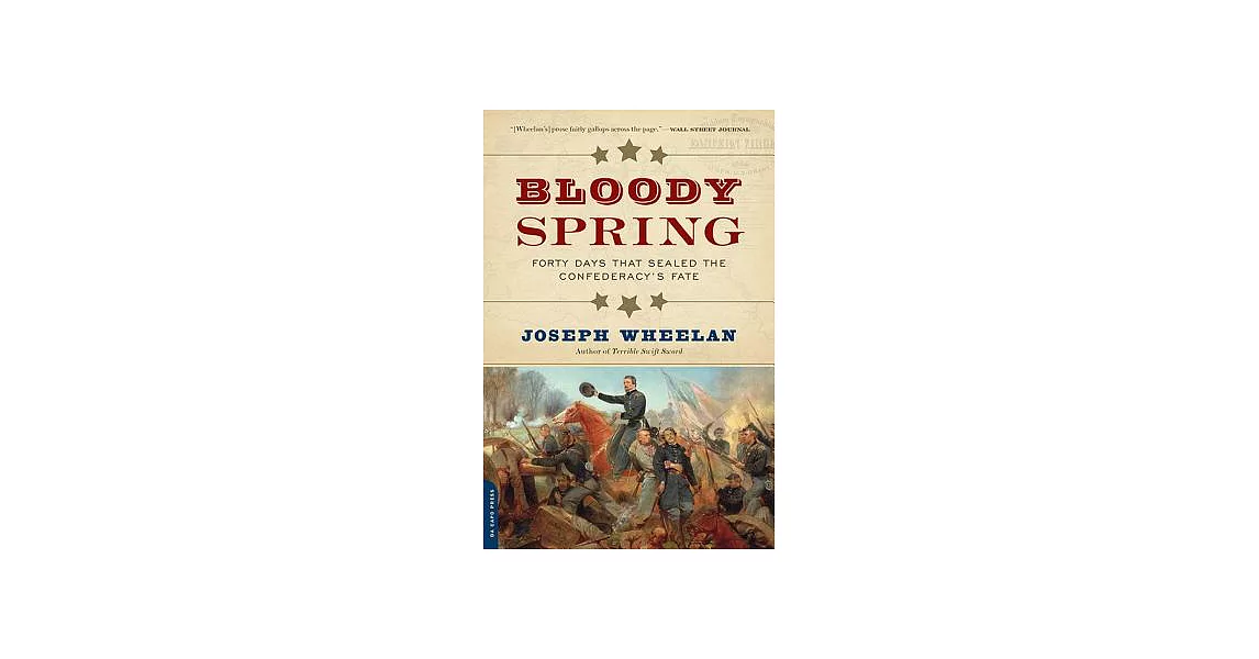 博客來-Bloody Spring: Forty Days That Sealed the Confederacy’s Fate
