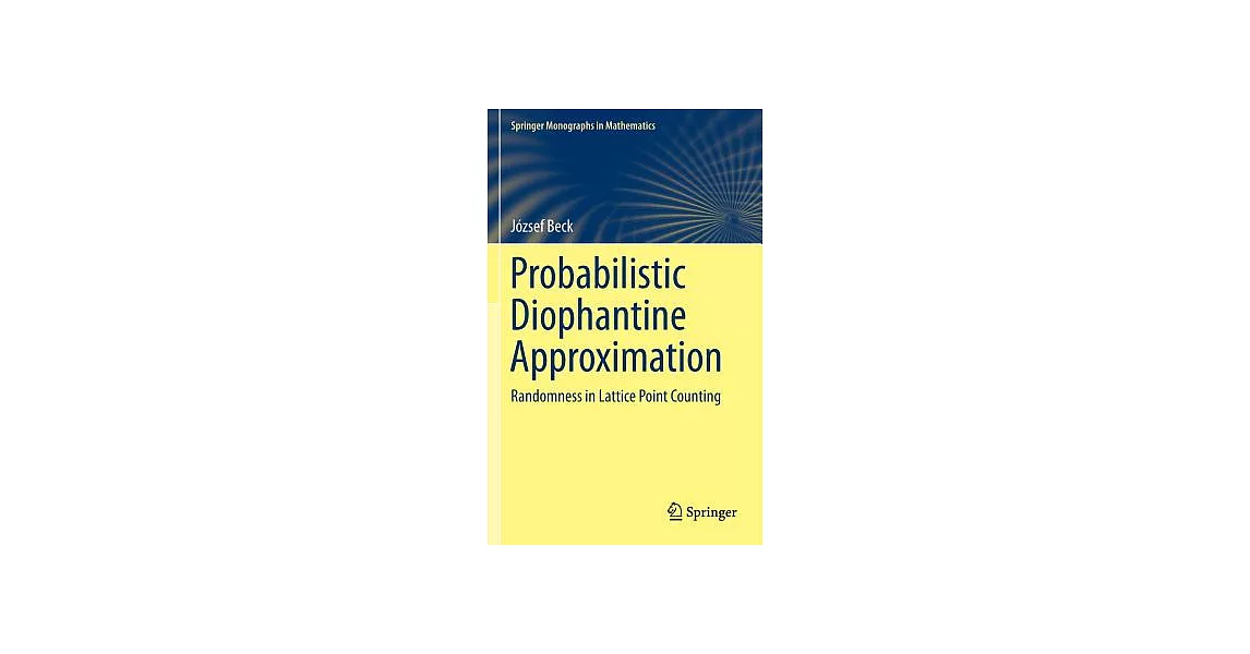 博客來-Probabilistic Diophantine Approximation: Randomness in Lattice Point Counting