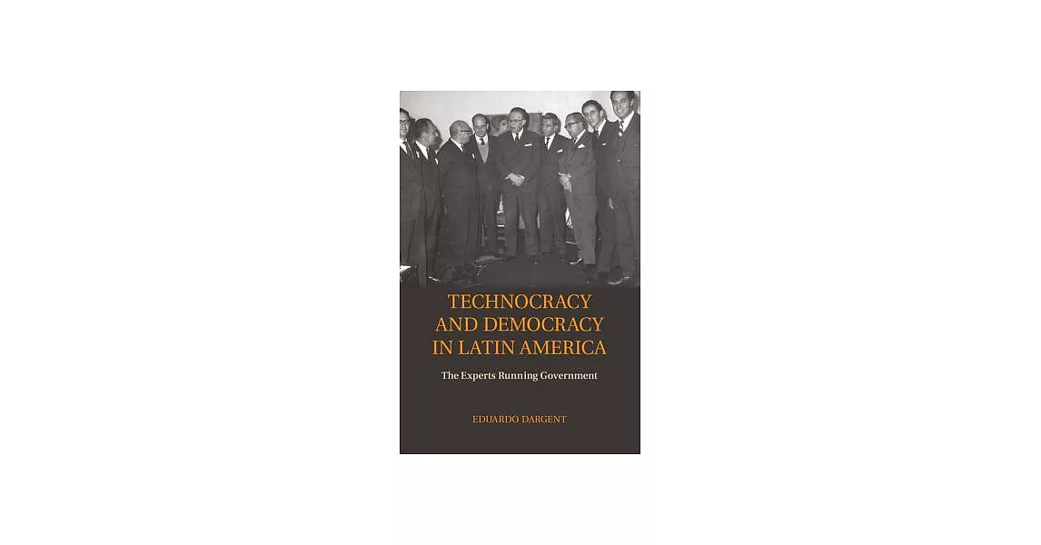 博客來-Technocracy and Democracy in Latin America: The Experts Running ...