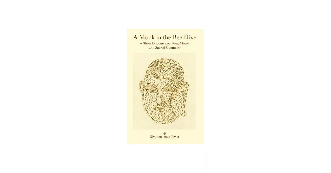 博客來-A Monk in the Bee Hive: A Short Discourse on Bees, Monks and Sacred ...