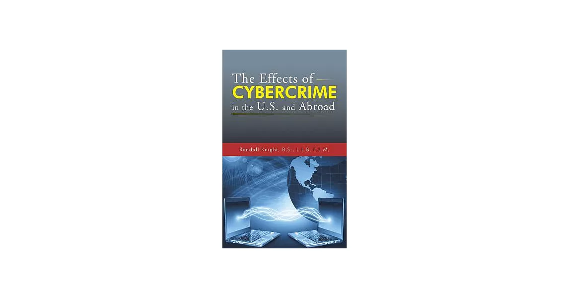 博客來-The Effects of Cybercrime in the U.s. and Abroad