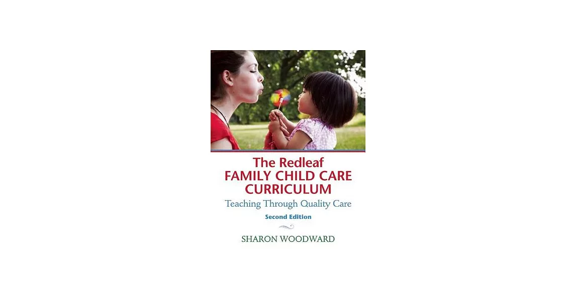 博客來-The Redleaf Family Child Care Curriculum: Teaching Through Quality Care