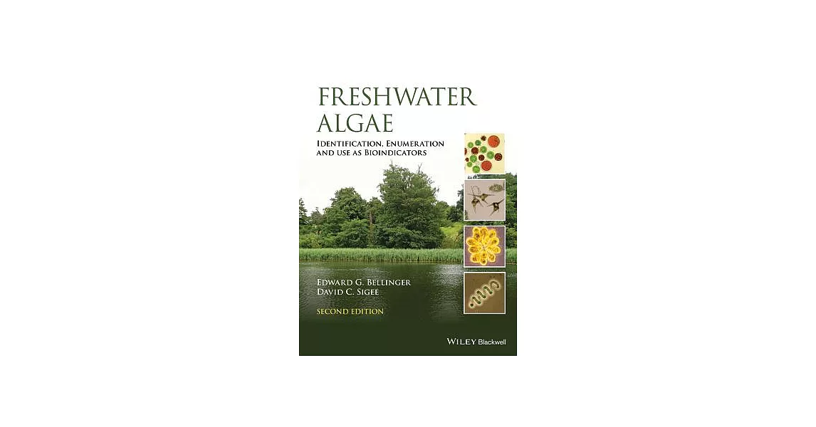 博客來-Freshwater Algae: Identification, Enumeration and Use As Bioindicators