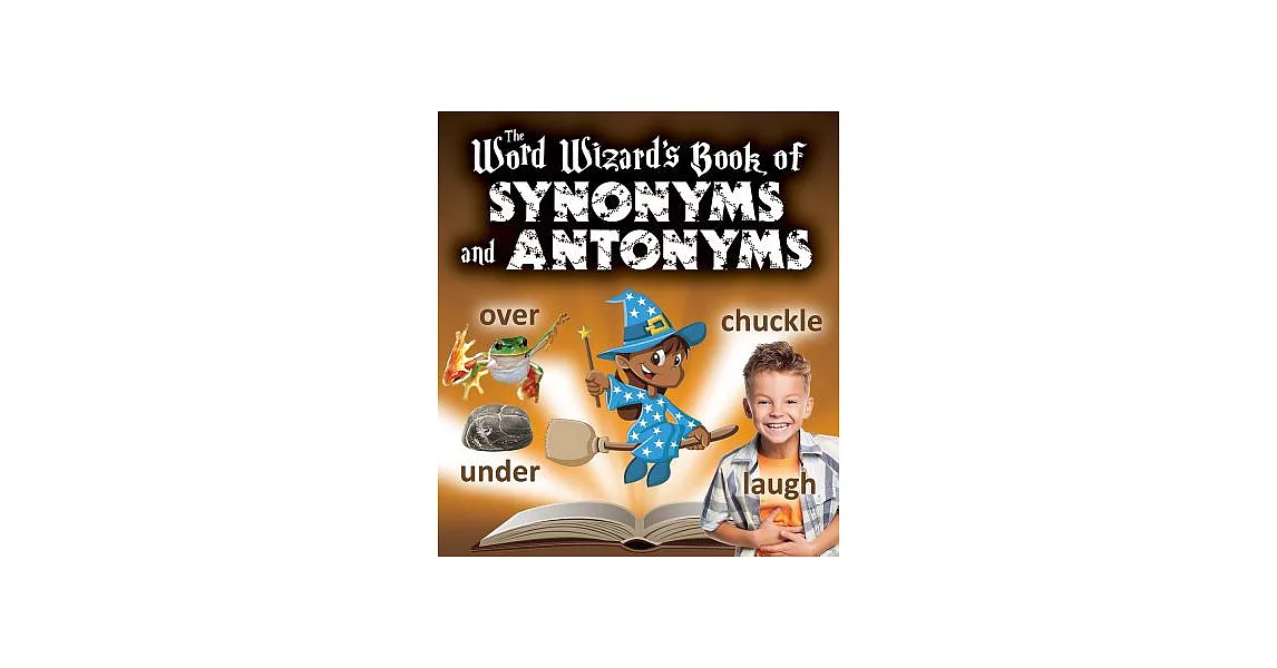 博客來-The Word Wizard’s Book of Synonyms and Antonyms