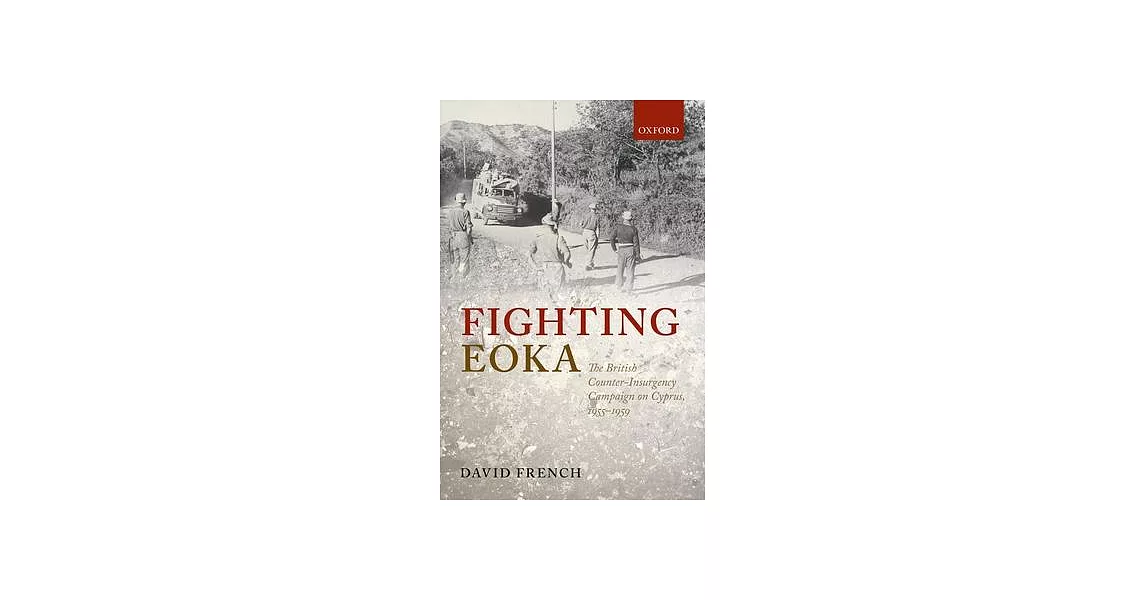 博客來-Fighting Eoka: The British Counter-Insurgency Campaign on Cyprus ...
