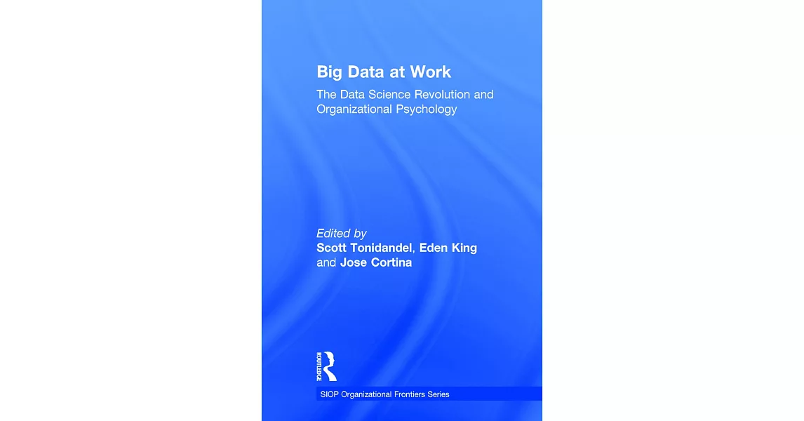 博客來-Big Data at Work: The Data Science Revolution and Organizational Psychology