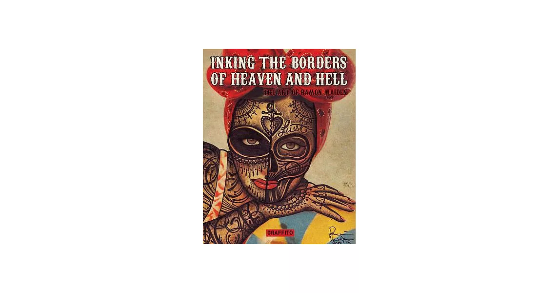 博客來-Inking the Borders of Heaven and Hell: The Art of Ramon Maiden