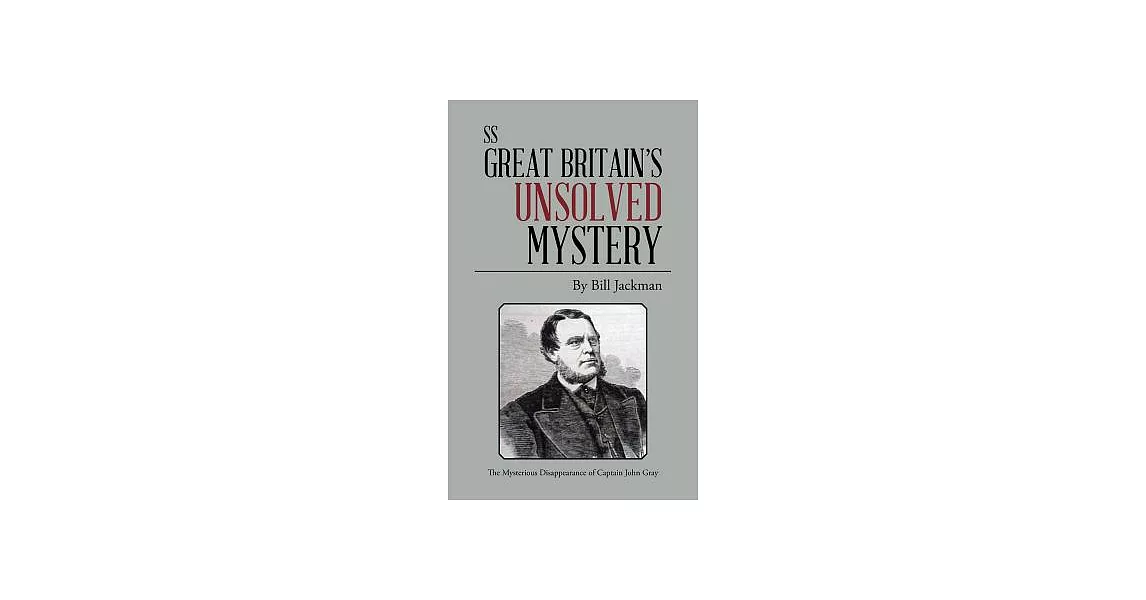 博客來-Ss Great Britain’s Unsolved Mystery: The Mysterious Disappearance ...
