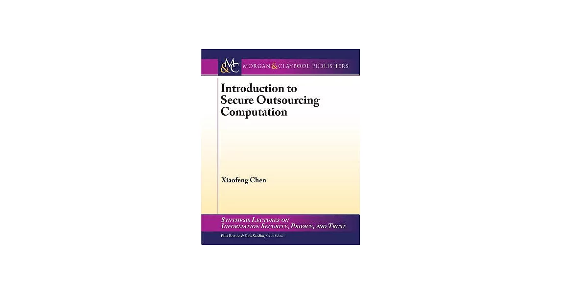 博客來-Introduction to Secure Outsourcing Computation