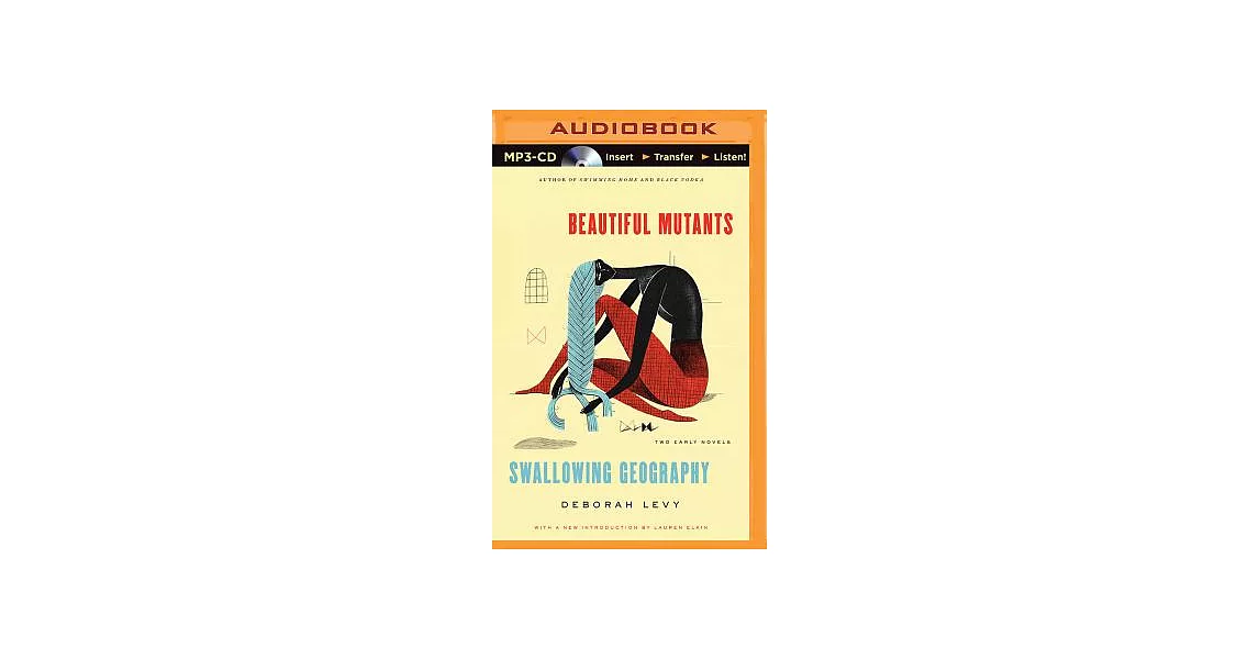 博客來-Beautiful Mutants and Swallowing Geography: Two Early Novels