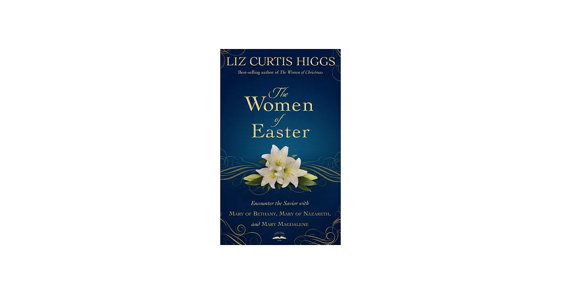 博客來-The Women of Easter: Encounter the Savior with Mary of Bethany ...
