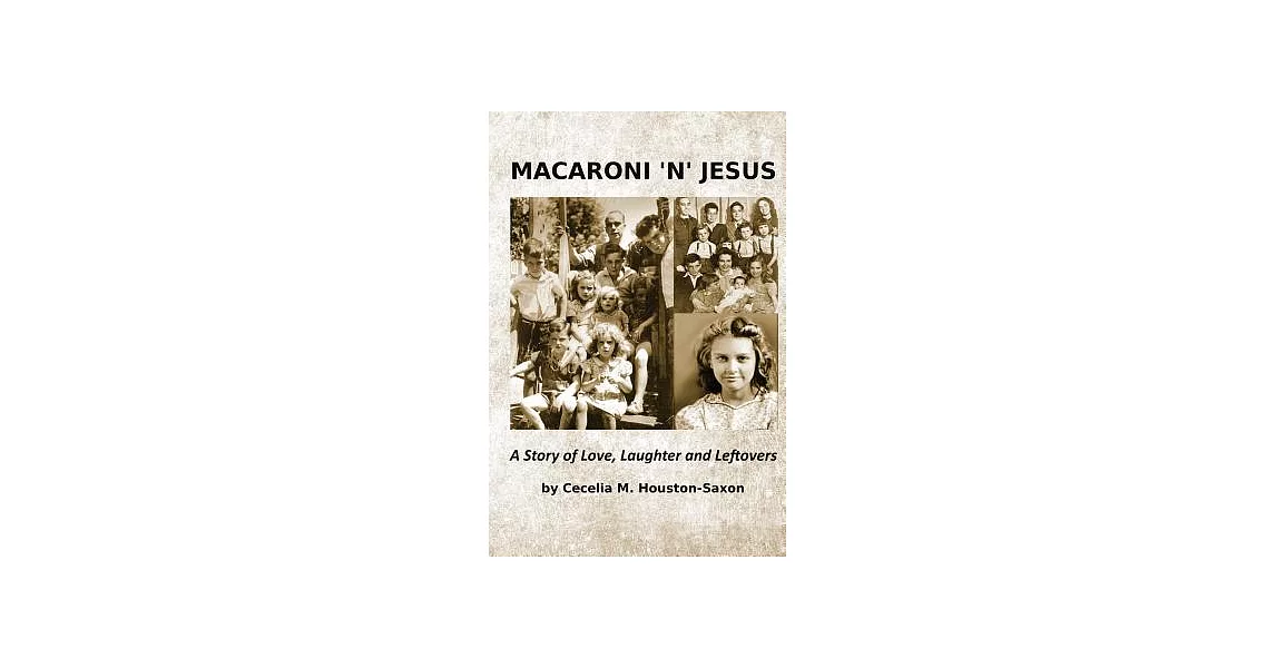 博客來-Macaroni ’n’ Jesus: A Story of Love, Laughter and Leftovers