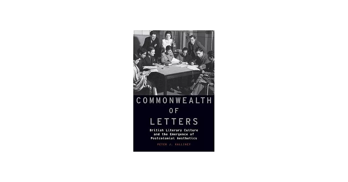 博客來-Commonwealth of Letters: British Literary Culture and the Emergence ...