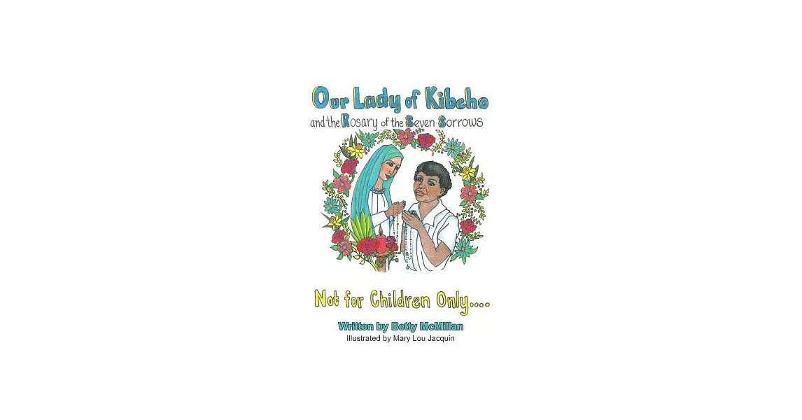 博客來-Our Lady of Kibeho and the Rosary of the Seven Sorrows: Coloring Book