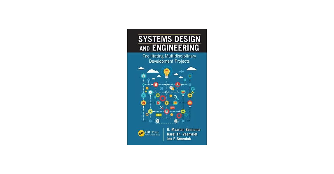 博客來-Systems Design and Engineering: Facilitating Multidisciplinary Development Projects