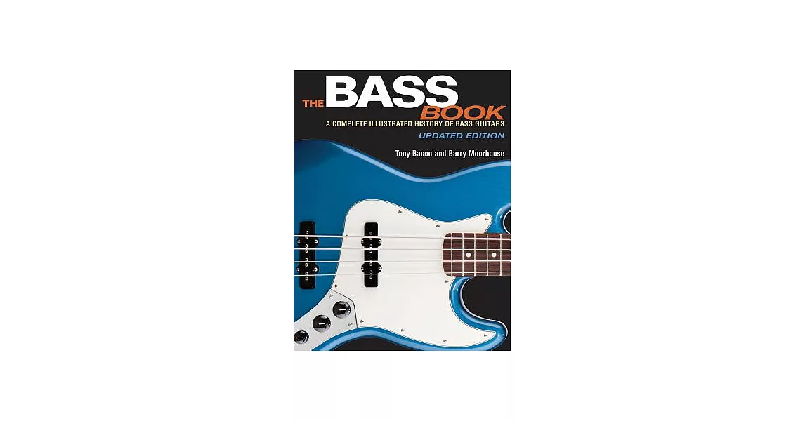 博客來-The Bass Book: A Complete Illustrated History of Bass Guitars