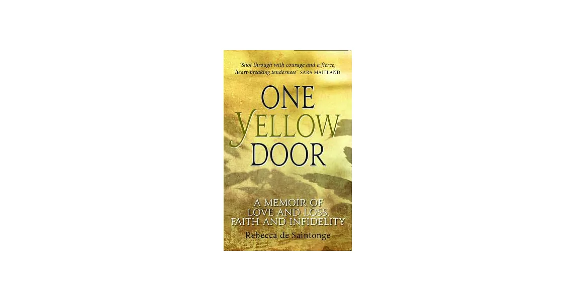 博客來-One Yellow Door: A memoir of love and loss, faith and infidelity
