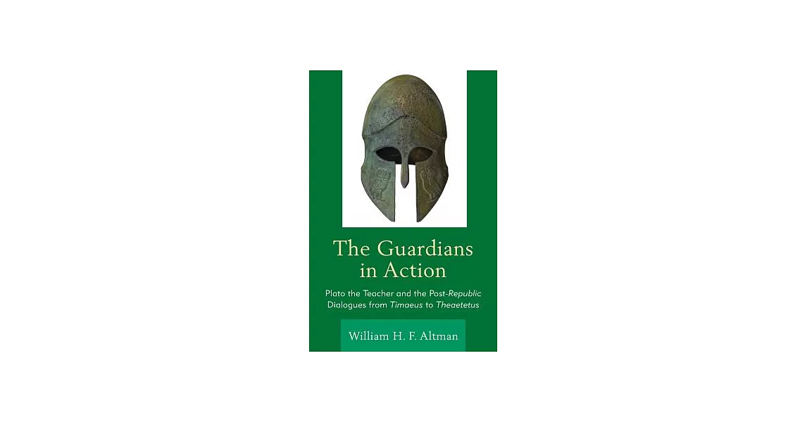 博客來-The Guardians in Action: Plato the Teacher and the Post-Republic ...
