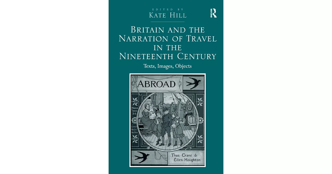 博客來-Britain and the Narration of Travel in the Nineteenth Century ...