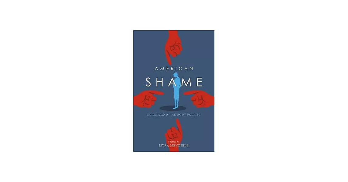 博客來-American Shame: Stigma and the Body Politic
