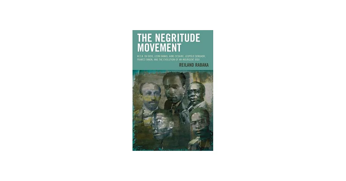 博客來-The Negritude Movement: W.E.B. Du Bois, Leon Damas, Aime Cesaire ...