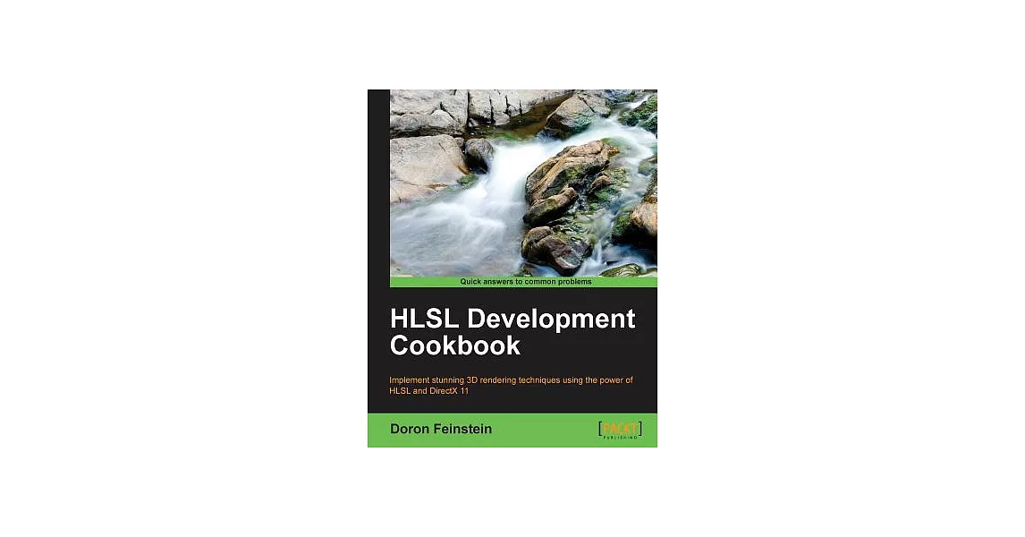 博客來-HLSL Development Cookbook: Implement Stunning 3d Rendering Techniques Using the Power of ...
