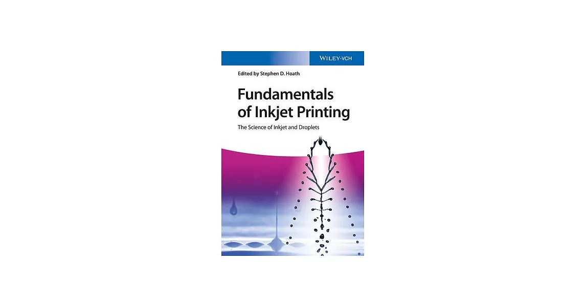 博客來-Fundamentals of Inkjet Printing: The Science of Inkjet and Droplets