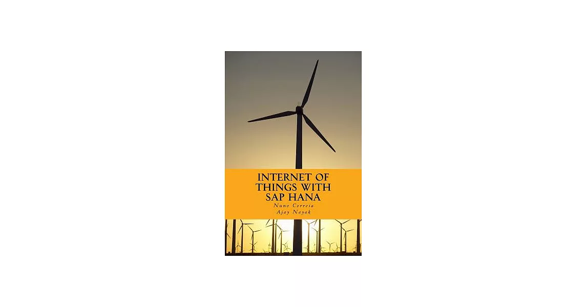 博客來-Internet of Things With Sap Hana: Build Your Iot Use Case With Raspberry Pi, Arduino Uno ...