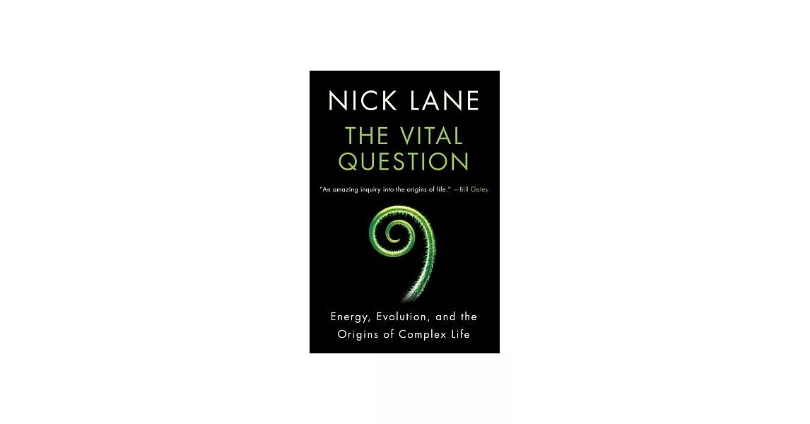 博客來-The Vital Question: Energy, Evolution, and the Origins of Complex Life