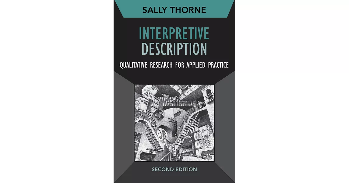 博客來-Interpretive Description: Qualitative Research for Applied Practice