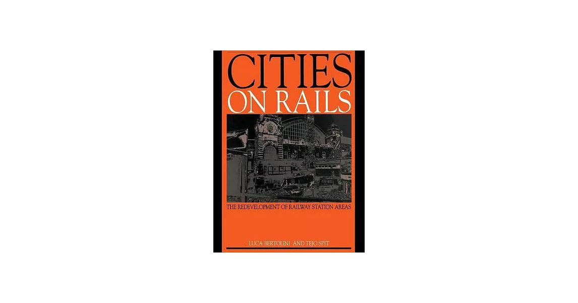 博客來-Cities on Rails: The Redevelopment of Railway Stations and Their ...