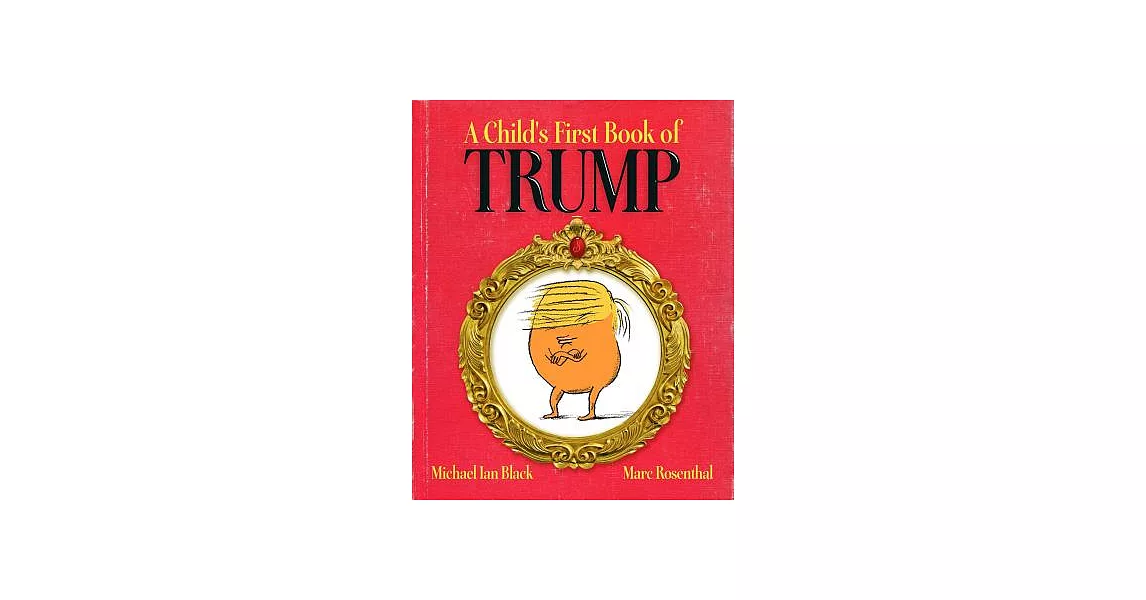 博客來-A Child’s First Book of Trump