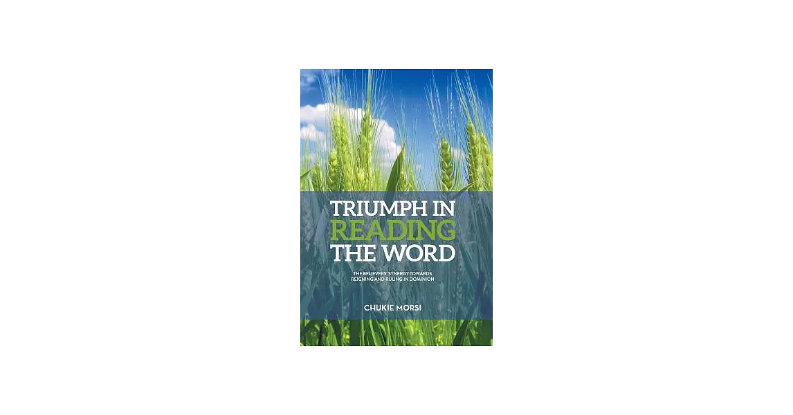 博客來-Triumph in Reading the Word: Believers Inescapable Synergy Towards ...