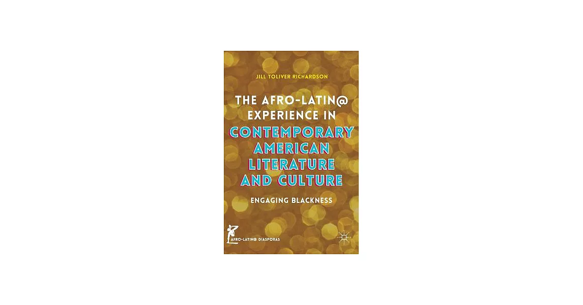 博客來-The Afro-Latin@ Experience in Contemporary American Literature and ...