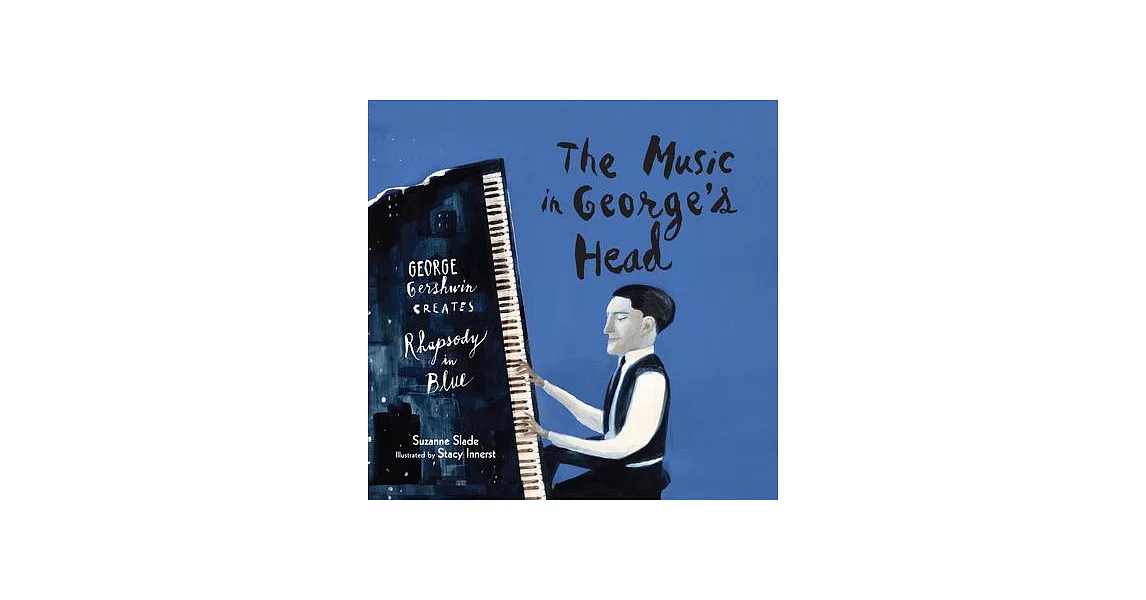 博客來-The Music in George’s Head: George Gershwin Creates Rhapsody in Blue