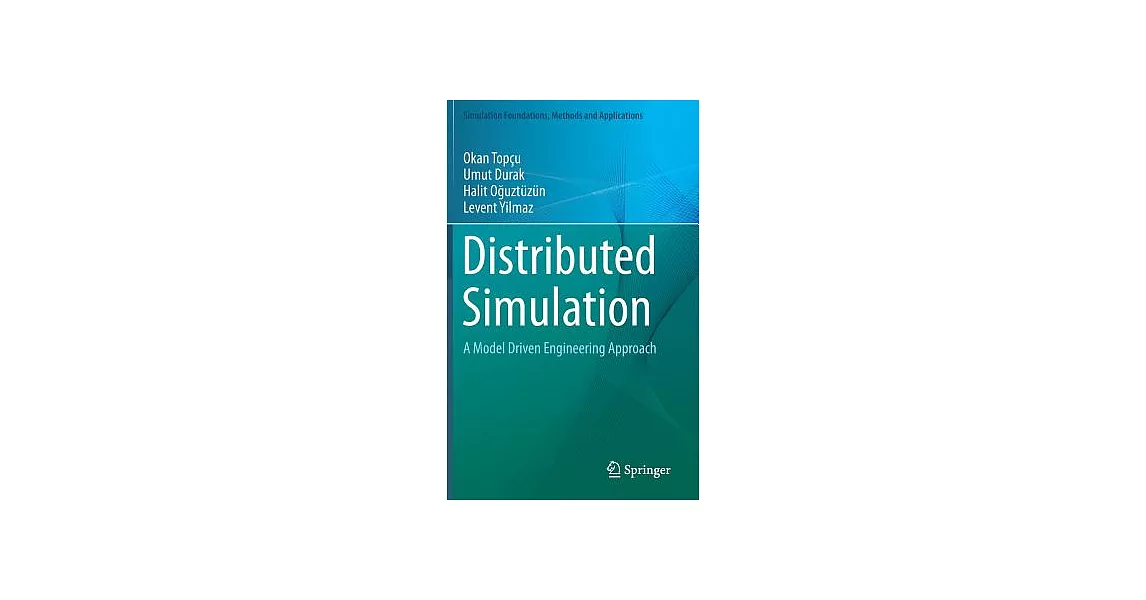 博客來-Distributed Simulation: A Model Driven Engineering Approach