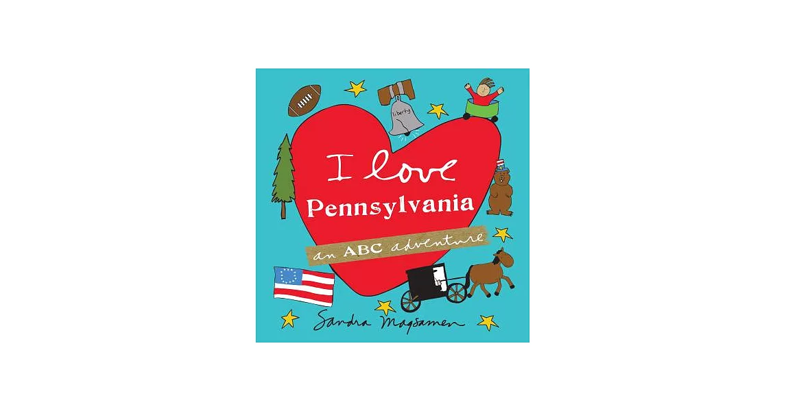 博客來-I Love Pennsylvania: An ABC Adventure
