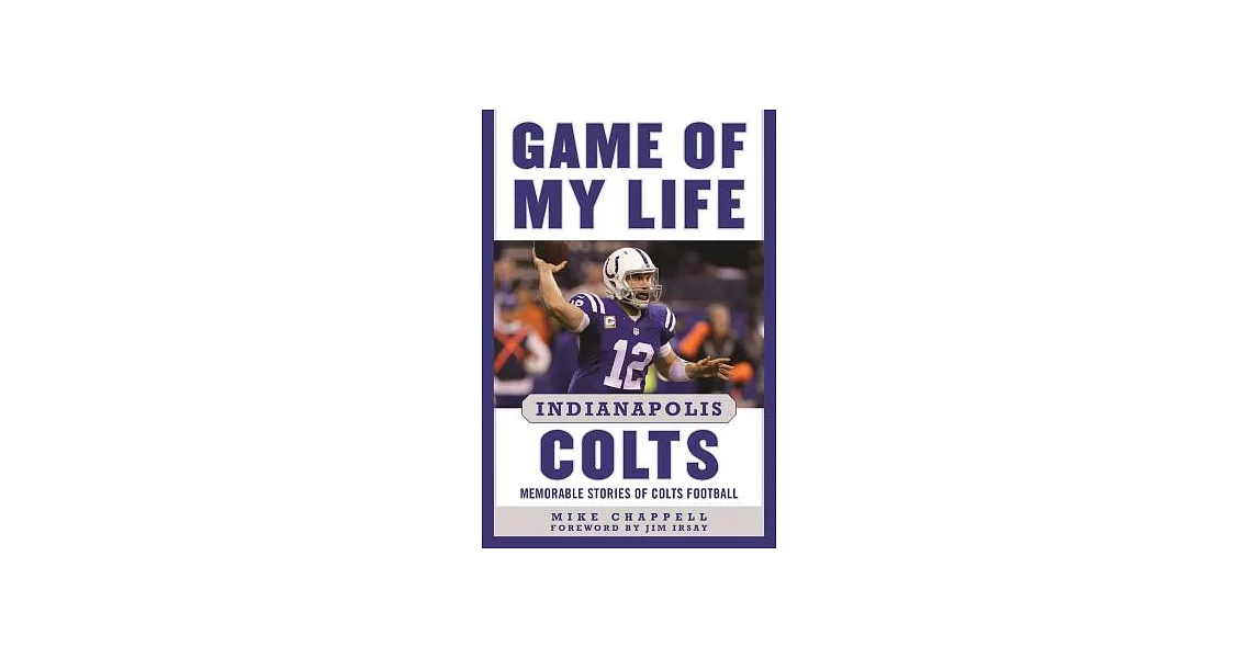 博客來-Game of My Life Indianapolis Colts: Memorable Stories of Colts Football