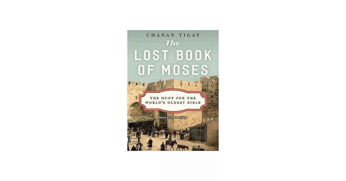 博客來-The Lost Book of Moses: The Hunt for the World’s Oldest Bible
