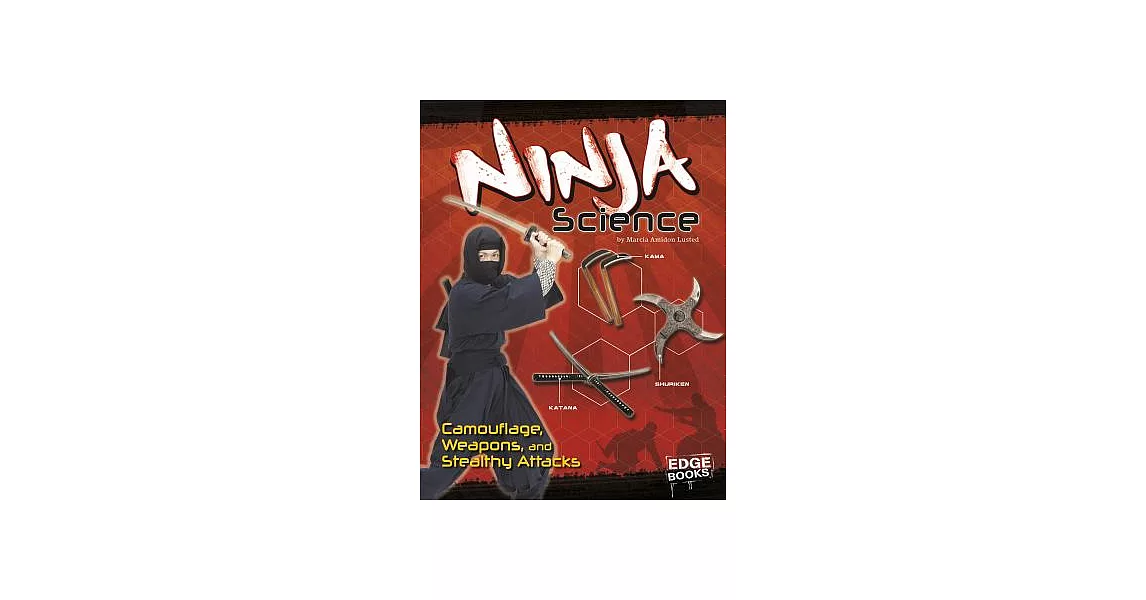 博客來-Ninja Science: Camouflage, Weapons, and Stealthy Attacks