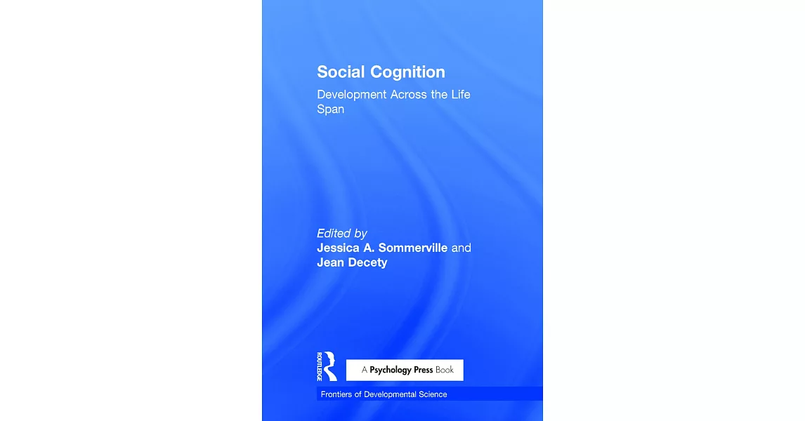 博客來-Social Cognition: Development Across the Life Span