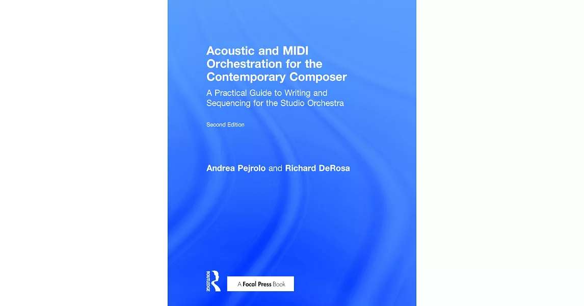 博客來-Acoustic and MIDI Orchestration for the Contemporary Composer: A ...