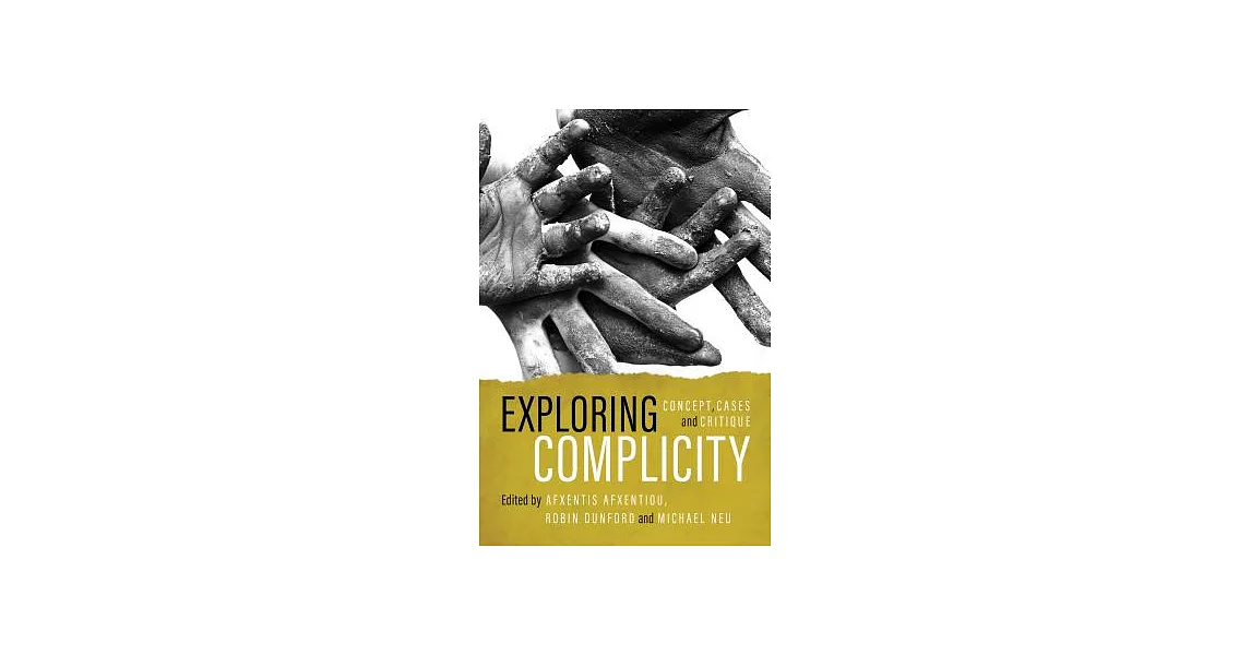 博客來-Exploring Complicity: Concept, Cases and Critique