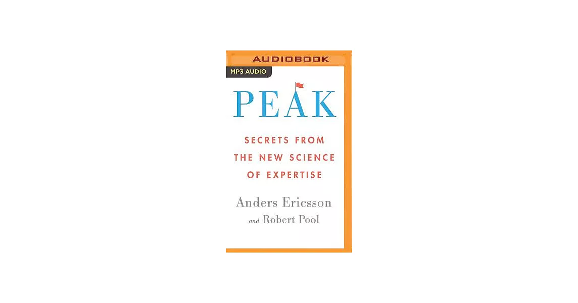 博客來-Peak: Secrets from the New Science of Expertise