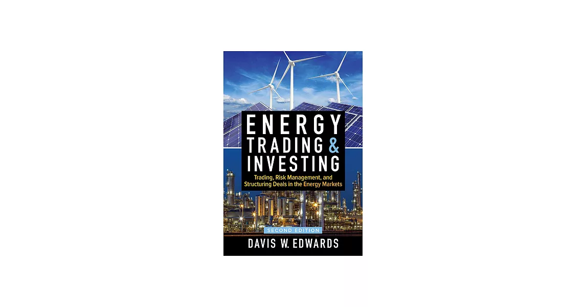 博客來-Energy Trading and Investing: Trading, Risk Management, and Structuring Deals in the Energy ...